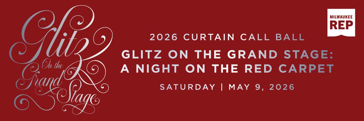 2026 Curtain Call Ball | Milwaukee Rep