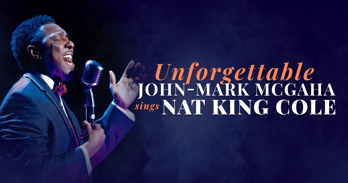 Unforgettable: John-Mark McGaha Sings Nat King Cole | Milwaukee Rep